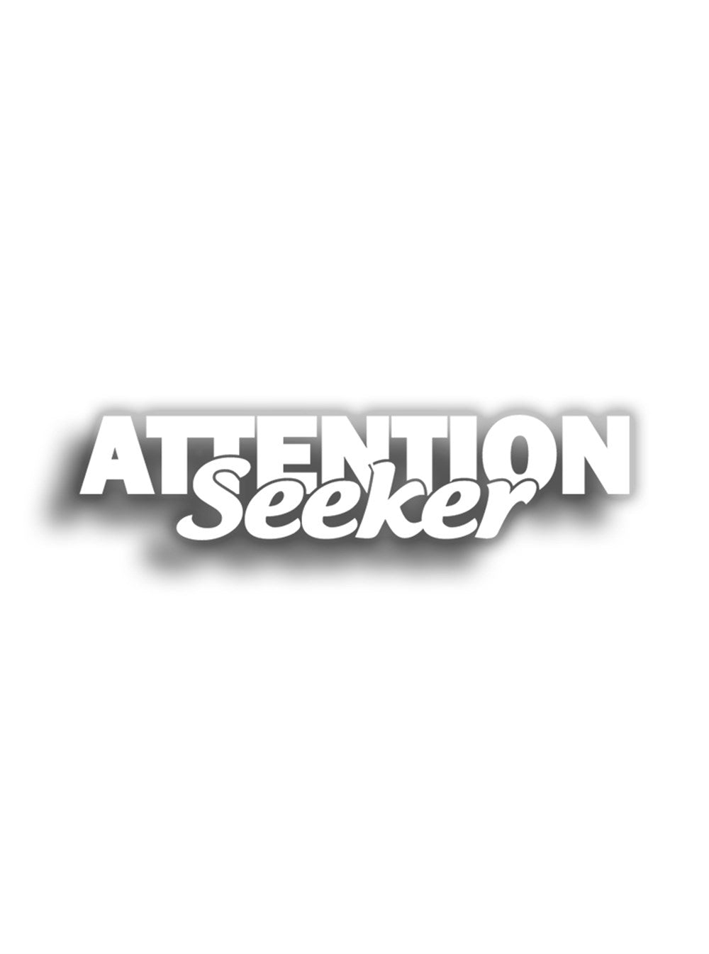 Attention Seeker – Stickermess