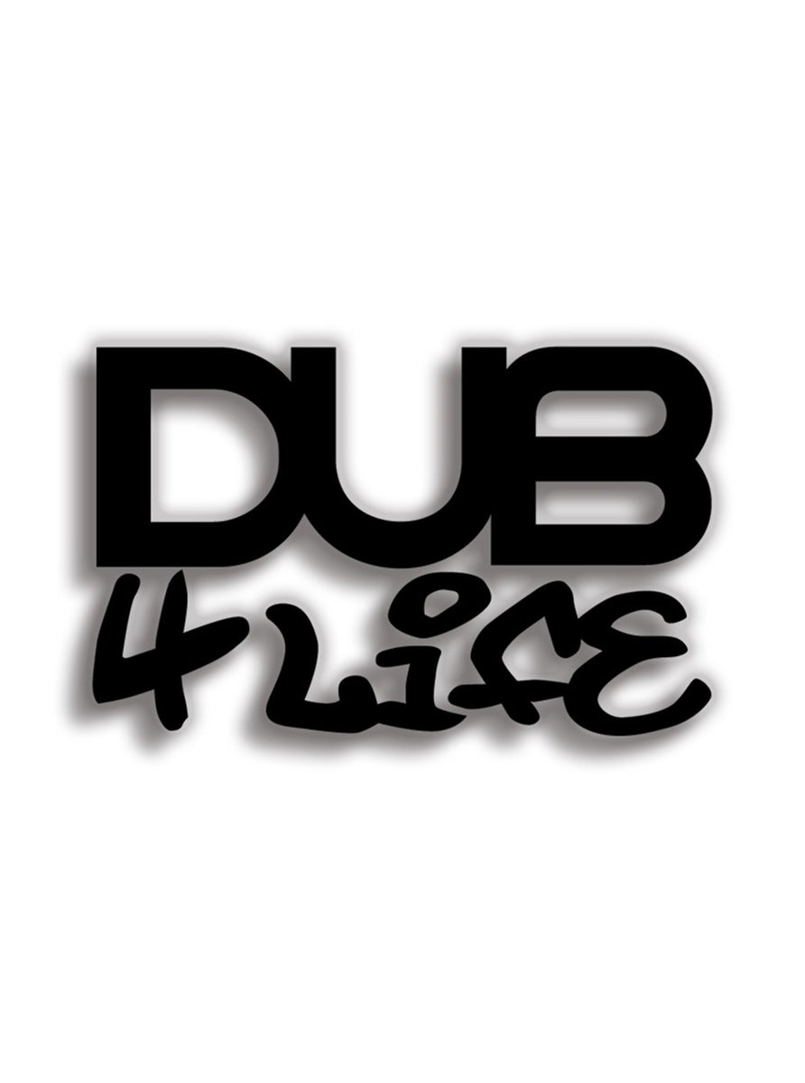Dub 4 Life – Stickermess